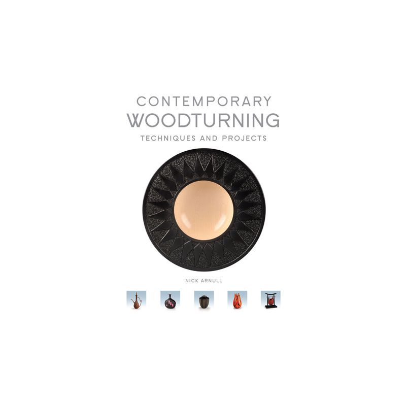 Contemporary Woodturning: Techniques and Projects